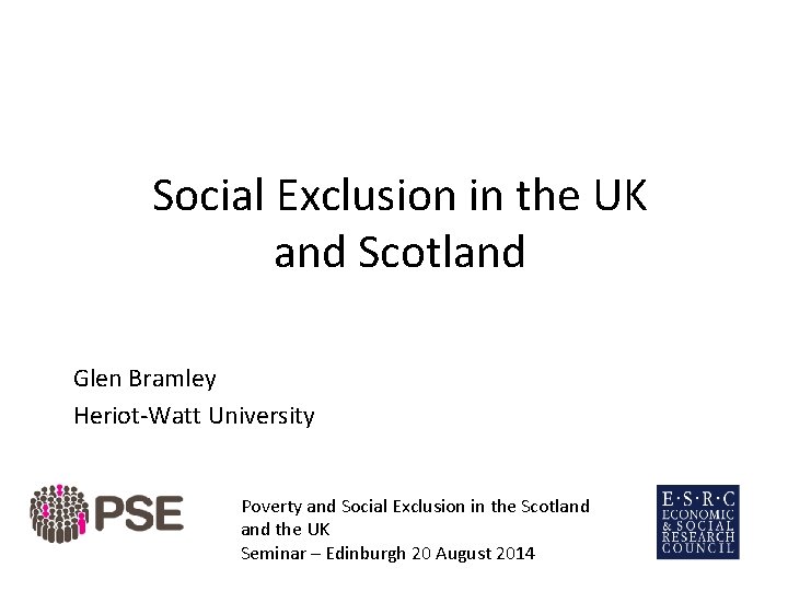 Social Exclusion in the UK and Scotland Glen