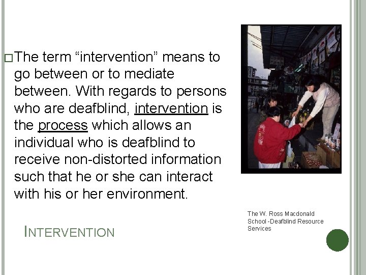 AN INTERVENER NOT AN INTERPRETER BUT THE STUDENT