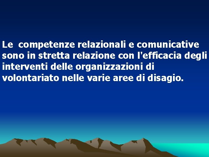 La comunicazione efficace nelle relazioni di aiuto e