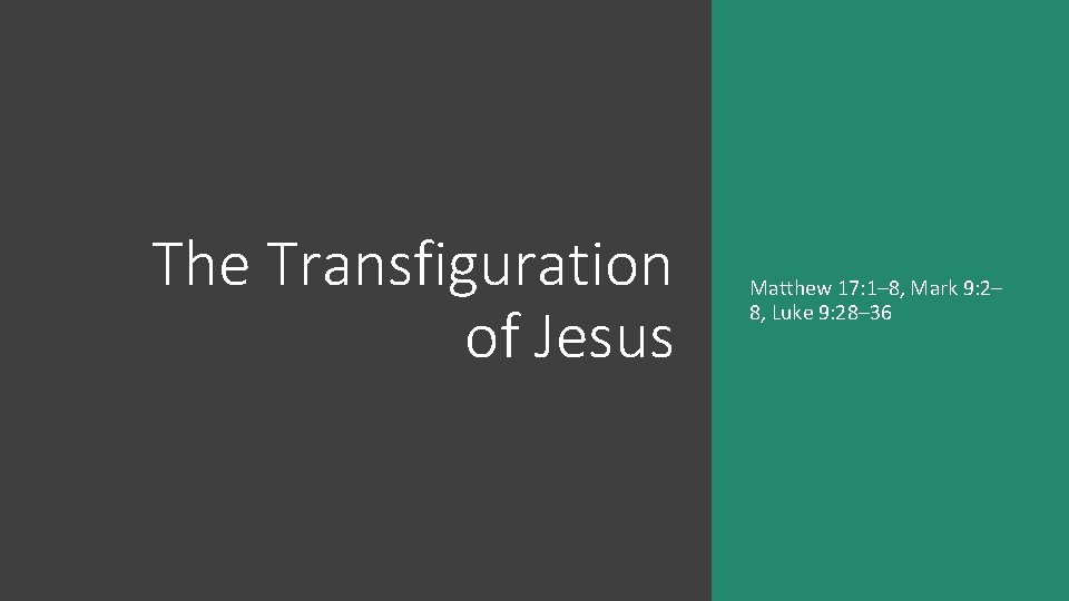The Transfiguration of Jesus Matthew 17 1 8