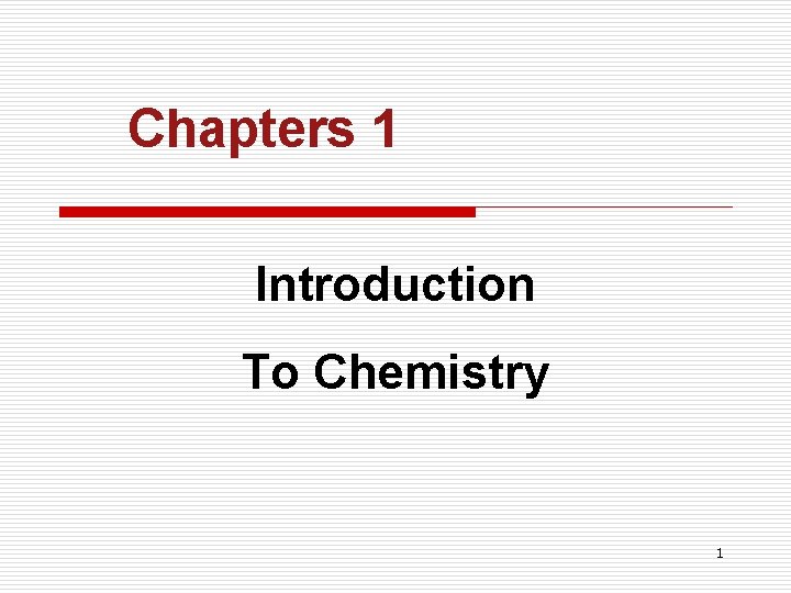 Chapters 1 Introduction To Chemistry 1 CHAPTER OUTLINE