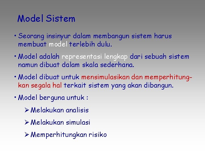 MODEL dalam SISTEM 2014 Definisi Umum Sistem adalah