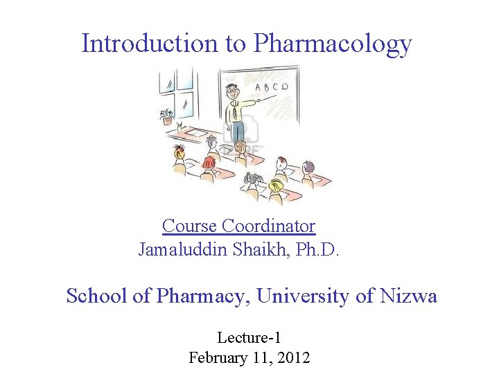Introduction to Pharmacology Course Coordinator Jamaluddin Shaikh Ph