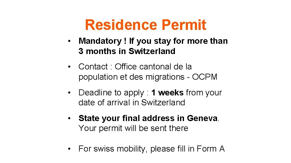 Residence Permit Mandatory If you stay for more