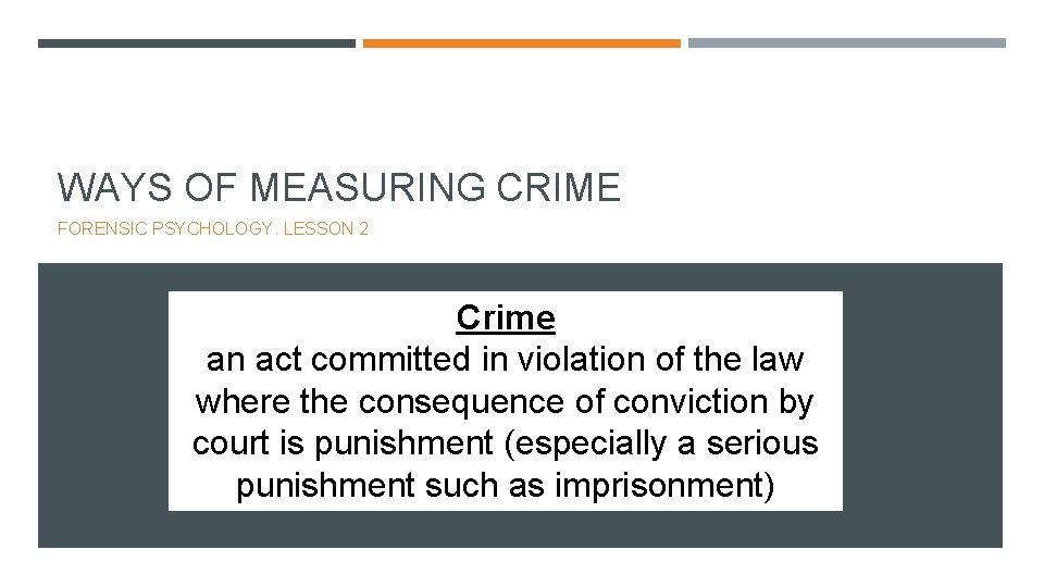 WAYS OF MEASURING CRIME FORENSIC PSYCHOLOGY LESSON 2