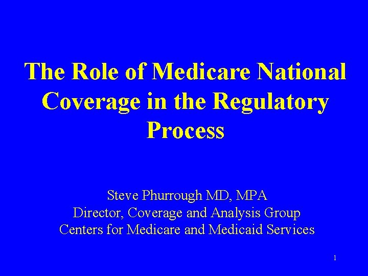 The Role of Medicare National Coverage in the