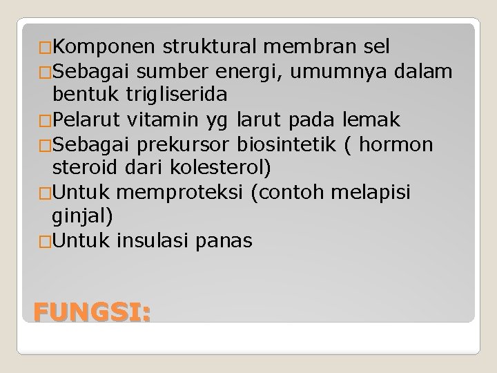 Artharini I LEMAK STRUKTUR FUNGSI DAN METABOLISME LEMAK