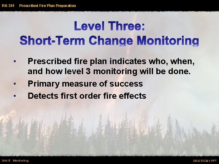 RX341 Prescribed Fire Plan Preparation Unit 8 Monitoring
