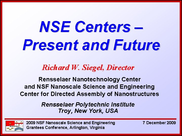 NSE Centers Present and Future Richard W Siegel