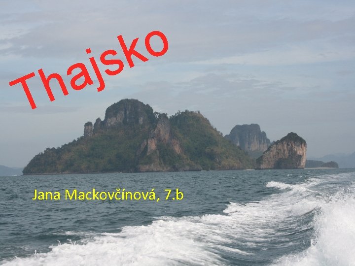 o k js a h T Jana Mackovnov