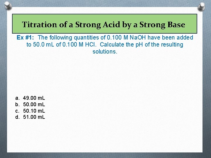 Titration Titration of a Strong Acid by a