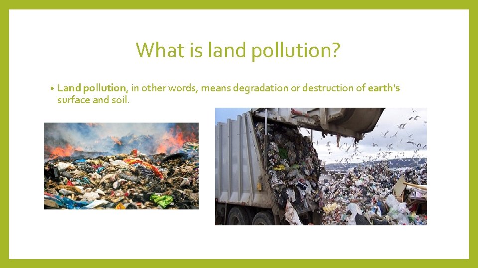 What is Pollution the presence in or introduction