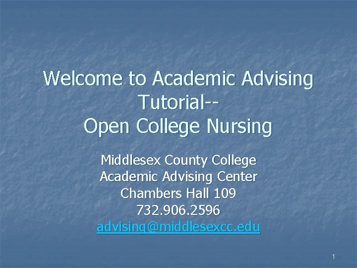 Welcome to Academic Advising TutorialOpen College Nursing Middlesex