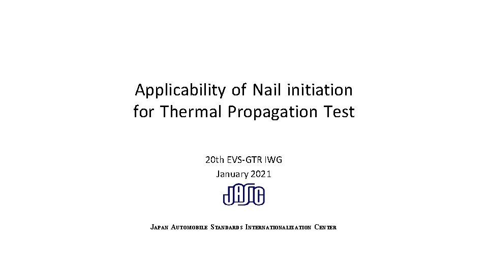 Applicability of Nail initiation for Thermal Propagation Test