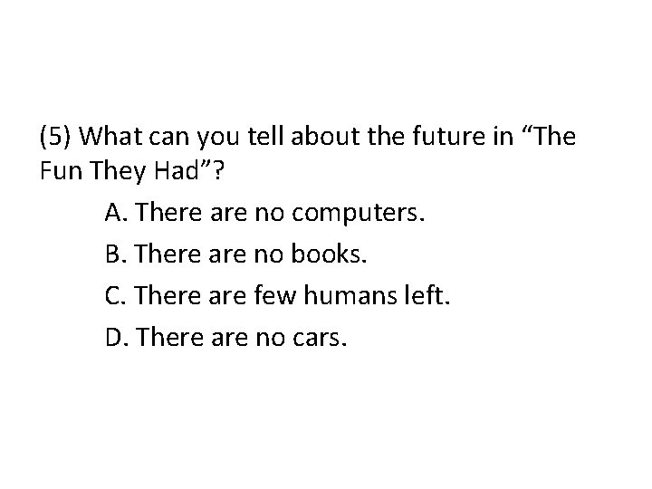 The Fun They Had Comprehension Check 1 What