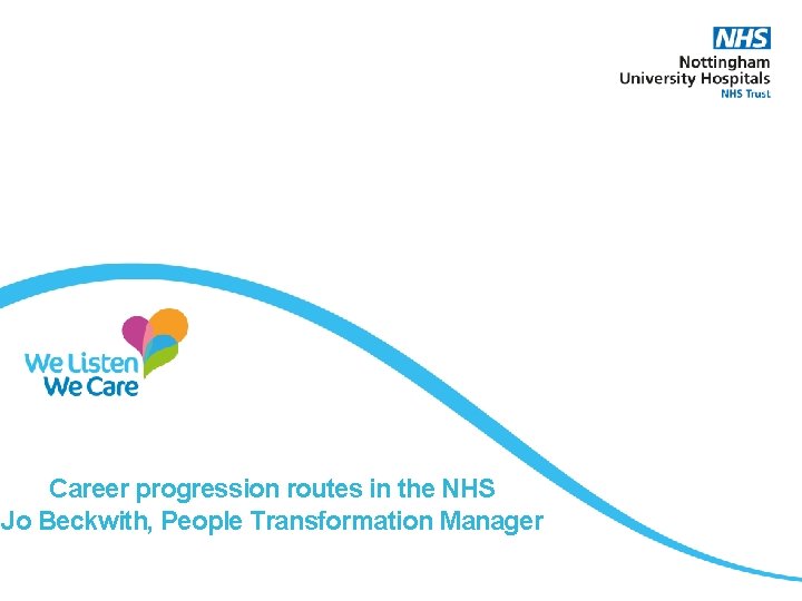 Career progression routes in the NHS Jo Beckwith