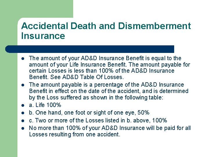 Standard Life Insurance and Accidental Death and Dismemberment