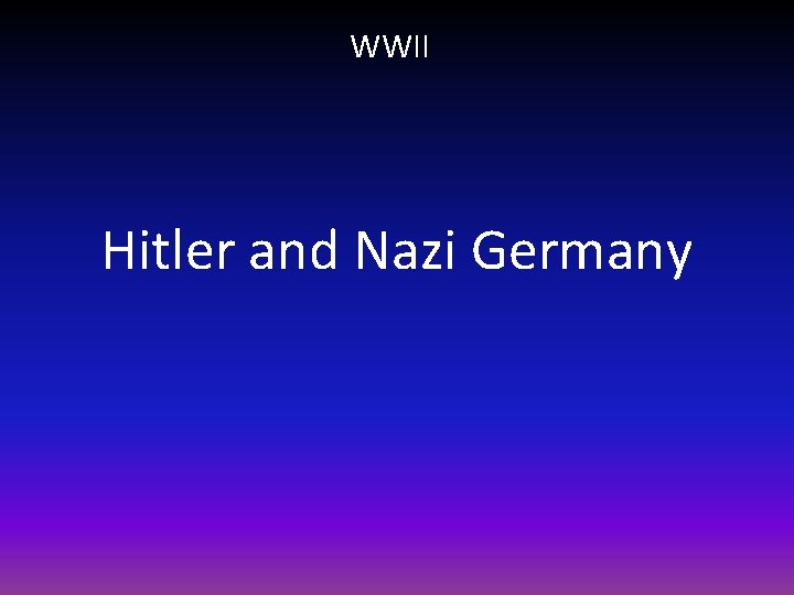 WWII Hitler and Nazi Germany I Adolf Hitler