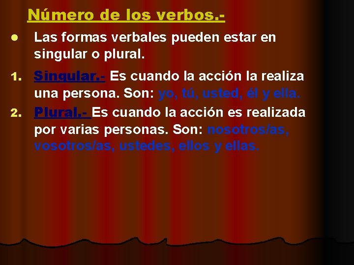 Definicin de verbo Los verbos son las palabras