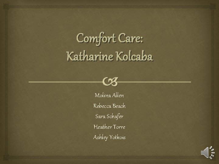 Comfort Care Katharine Kolcaba Molina Allen Rebecca Beach