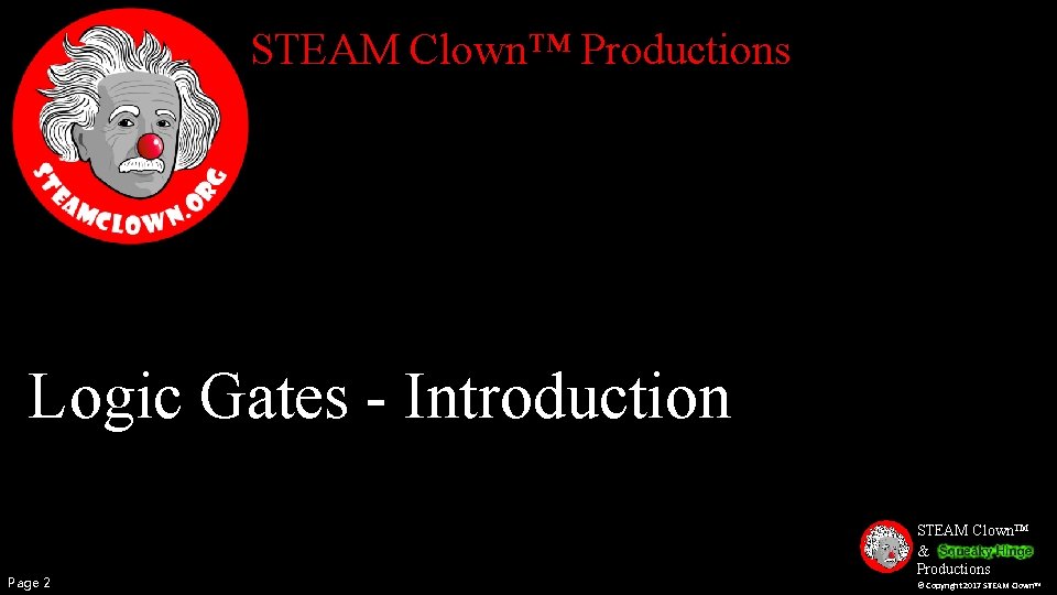 STEAM Clown Productions Logic Gates Introduction Page 2