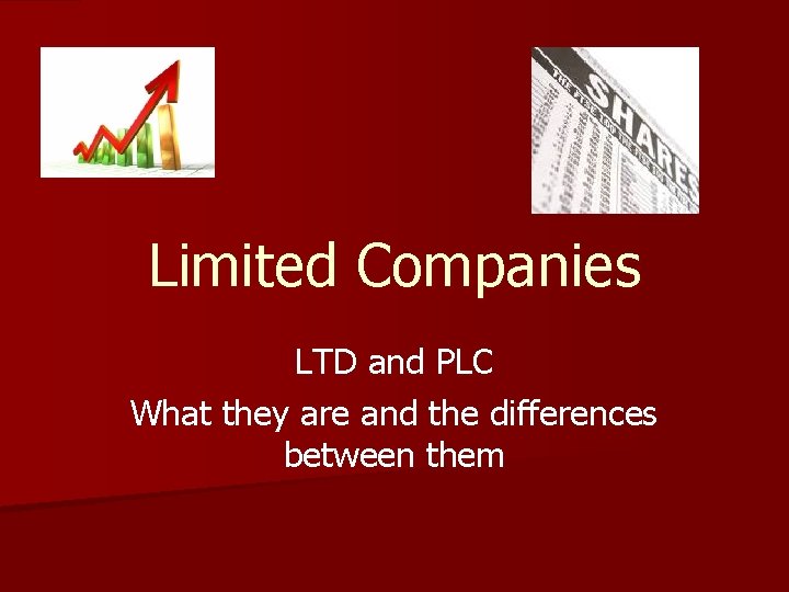 Limited Companies LTD and PLC What they are
