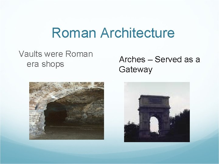 Roman Contributions Main idea Supporting details Public Architecture