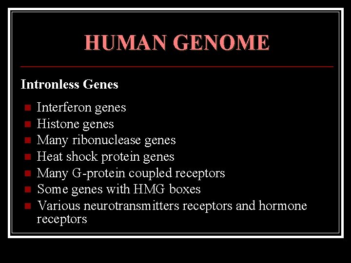 HUMAN GENOME HUMAN GENOME Gene density 1100 kb