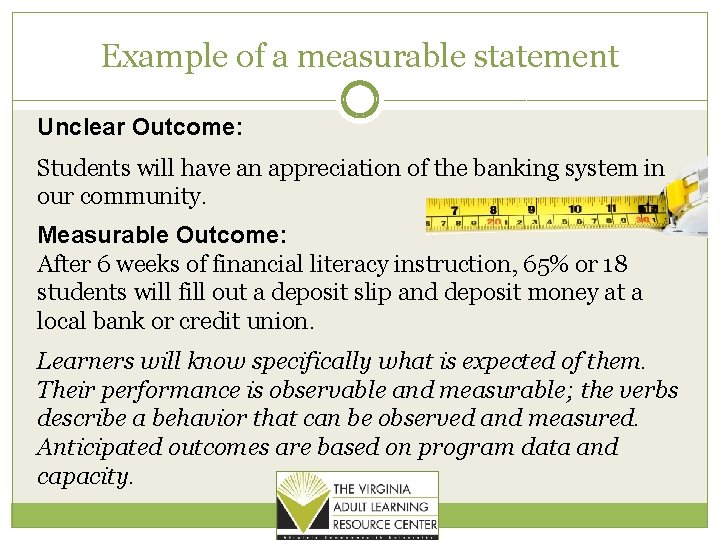 Outcomes Goals and Objectives WORK SMART BE SPECIFIC
