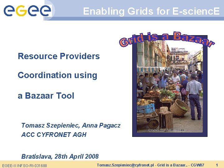 Enabling Grids for Escienc E Resource Providers Coordination
