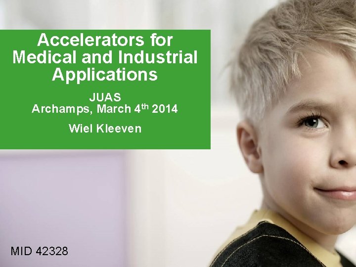 Accelerators for Medical and Industrial Applications JUAS Archamps