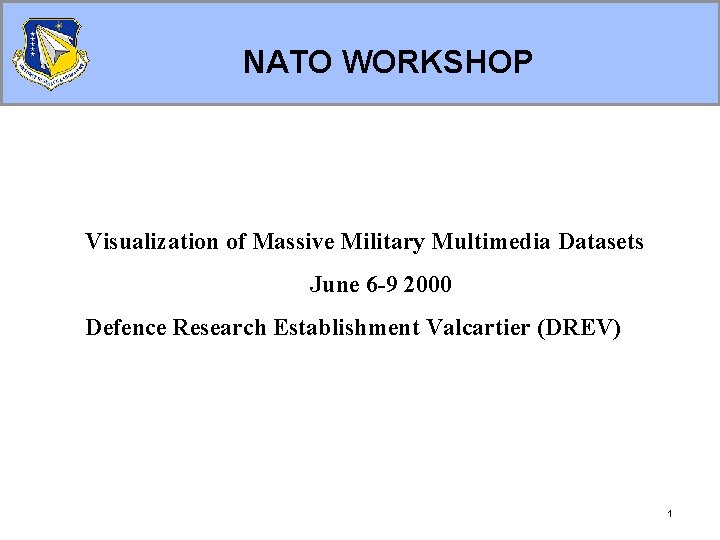 NATO WORKSHOP Visualization of Massive Military Multimedia Datasets