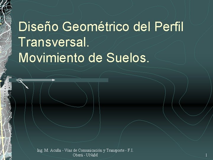 Diseo Geomtrico del Perfil Transversal Movimiento de Suelos