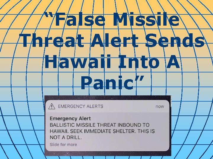 False Missile Threat Alert Sends Hawaii Into A