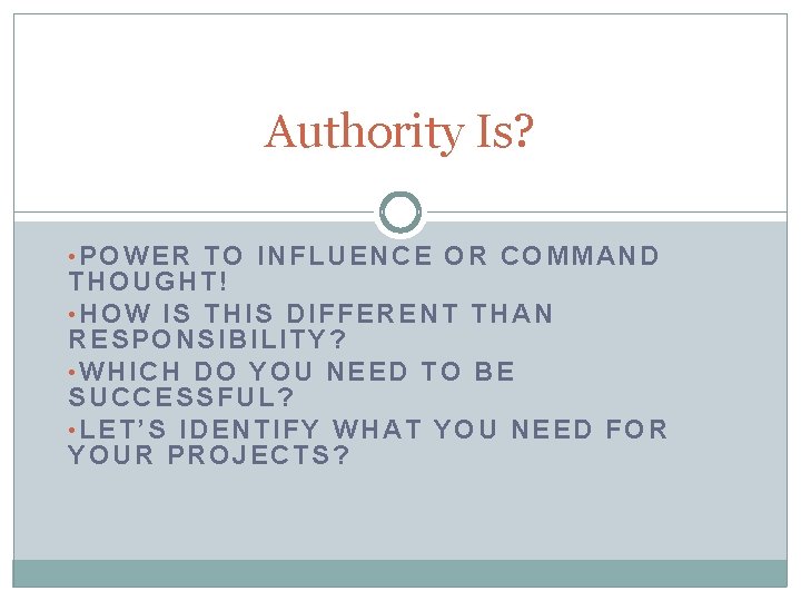 Project Management MBAX 6440 AUTHORITY AND ROLES RESPONSIBILITIES