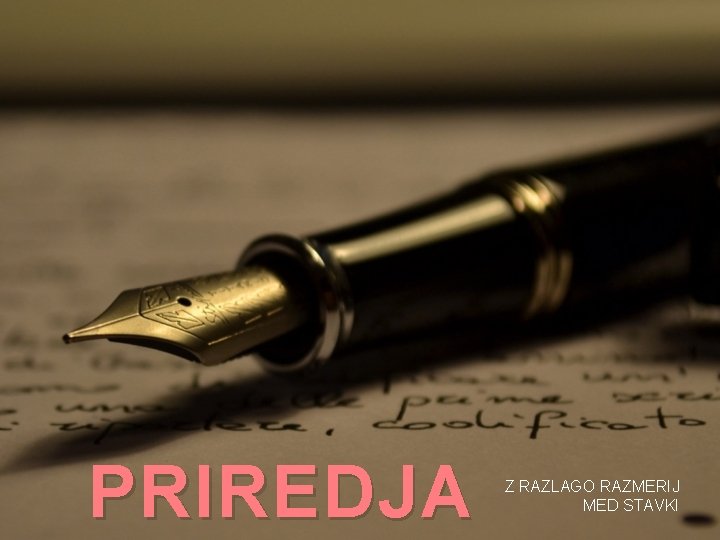 PRIREDJA Z RAZLAGO RAZMERIJ MED STAVKI 1 VEZALNO