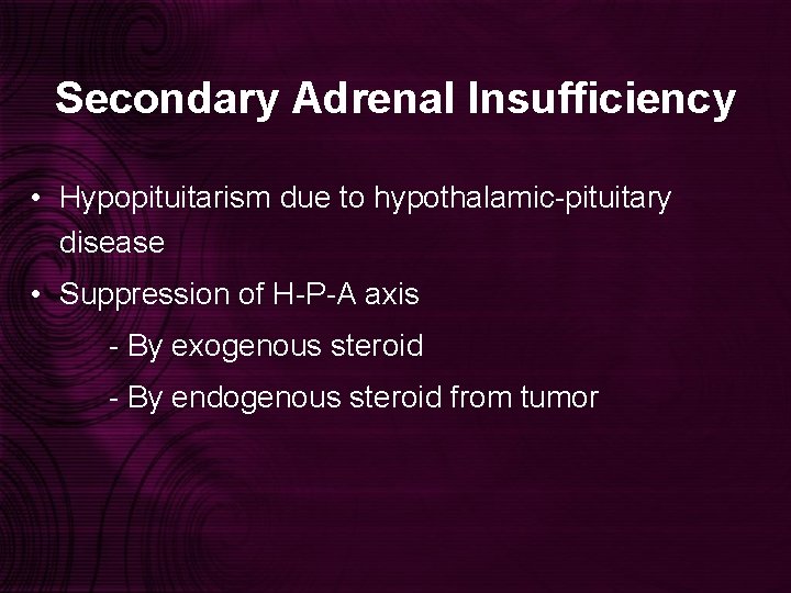 ADRENOCORTICAL DEFICIENCY Hasan AYDIN MD Endocrinology and Metabolism