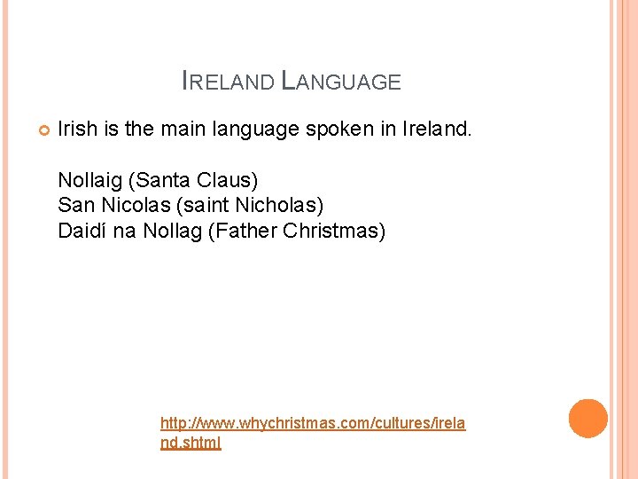 CHRISTMAS IN IRELAND By Audrey IRELAND The population