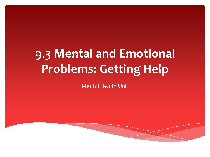 9 3 Mental and Emotional Problems Getting Help