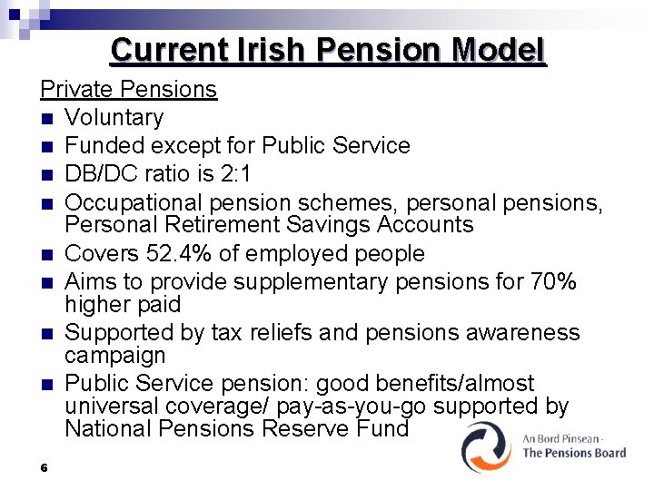 Reinventing Retirement Balancing Risk THE IRISH PENSION MODEL
