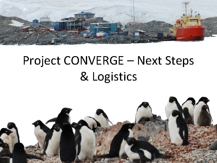 Project CONVERGE Next Steps Logistics Engage 1 Student