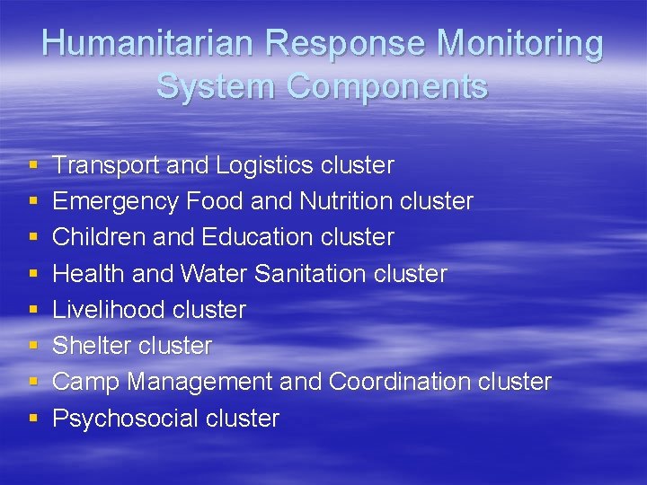 HUMANITARIAN RESPONSE MONITORING SYSTEM Humanitarian Response ...