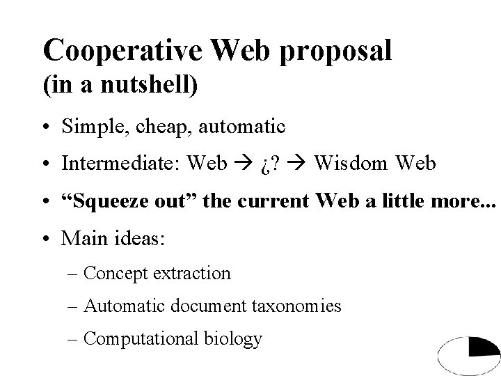 The Cooperative Web A Step towards Web Intelligence