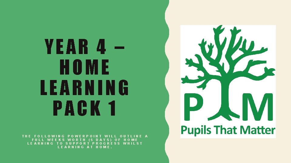 YEAR 4 HOME LEARNING PACK 1 THE FOLLOWING