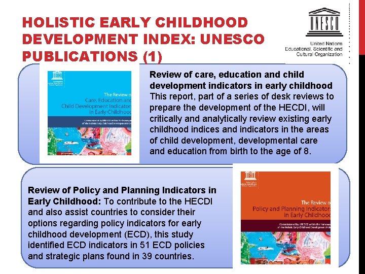 HOLISTIC EARLY CHILDHOOD DEVELOPMENT INDICATORS SUPPORTING YOUNG CHILDREN