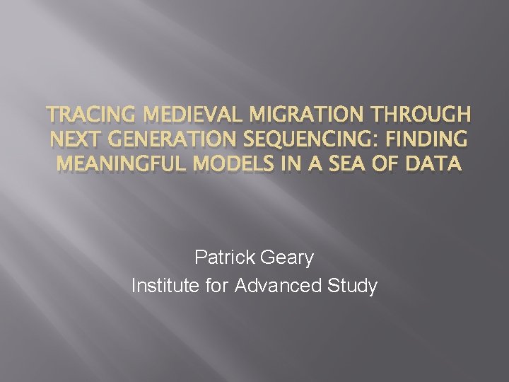 TRACING MEDIEVAL MIGRATION THROUGH NEXT GENERATION SEQUENCING FINDING