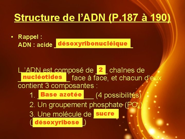 La structure et la reproduction de l ADN