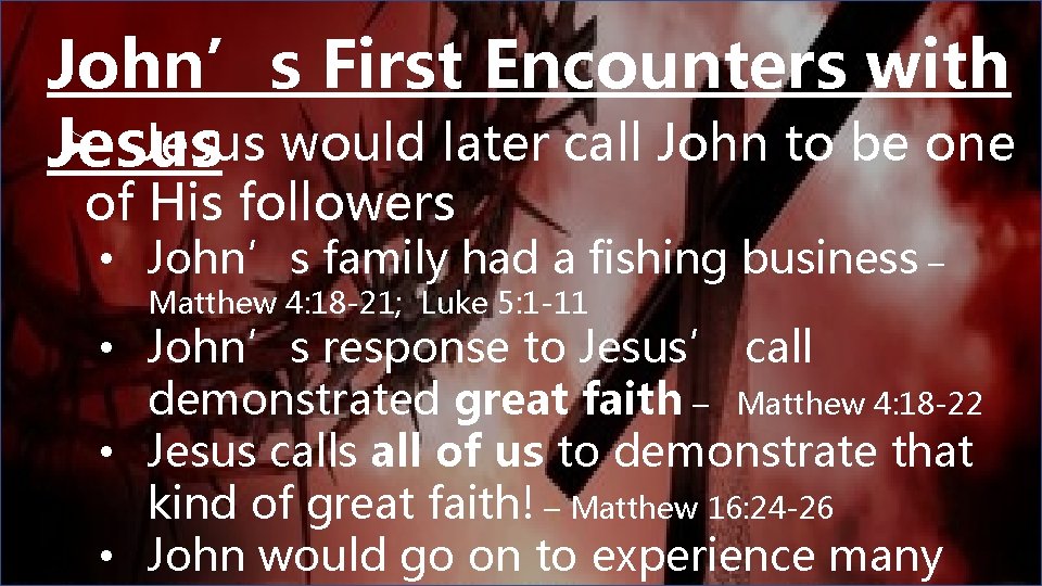 John the Apostle The next day John was