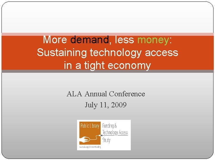 More demand less money Sustaining technology access in