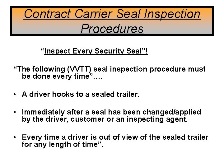 Contract Carrier Seal Inspection Procedures Inspect Every Security